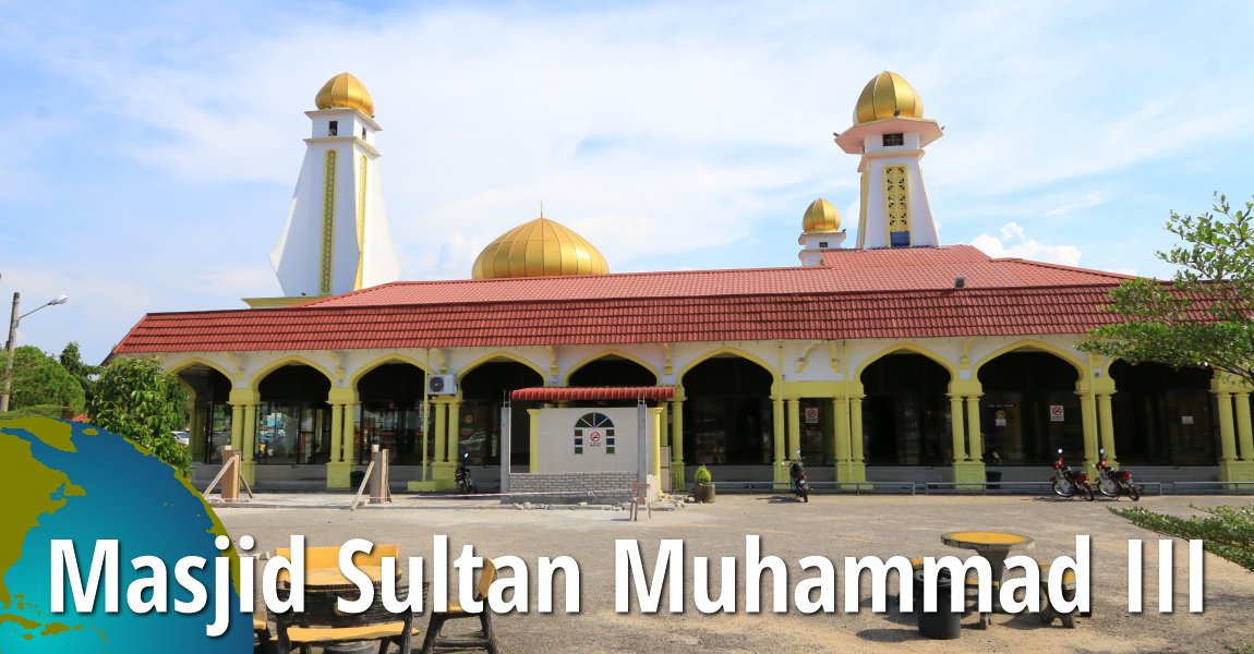 Masjid Sultan Muhammad III, Pasir Mas, Kelantan